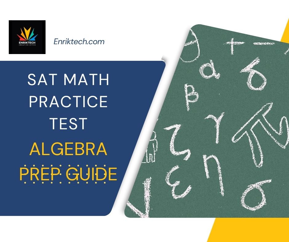 SAT Algebra Prep Guide: Boost Your Score to 800 - Enriktech.com